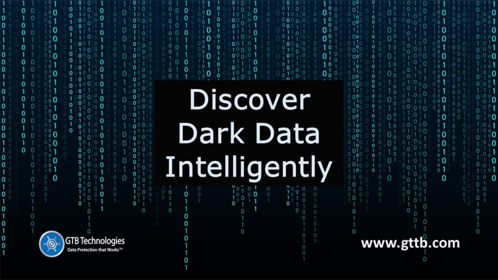 Discover Dark Data - GTB Technologies